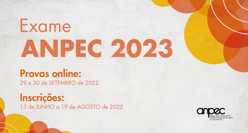 Mestrado e Doutorado: Informações sobre o Exame Nacional da ANPEC 2023 ...
